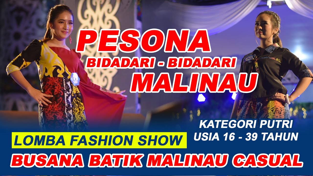 MODE SHOW, PESONA BIDADARI MALINAU | LOMBA FASHION SHOW BATIK CASUAL ...