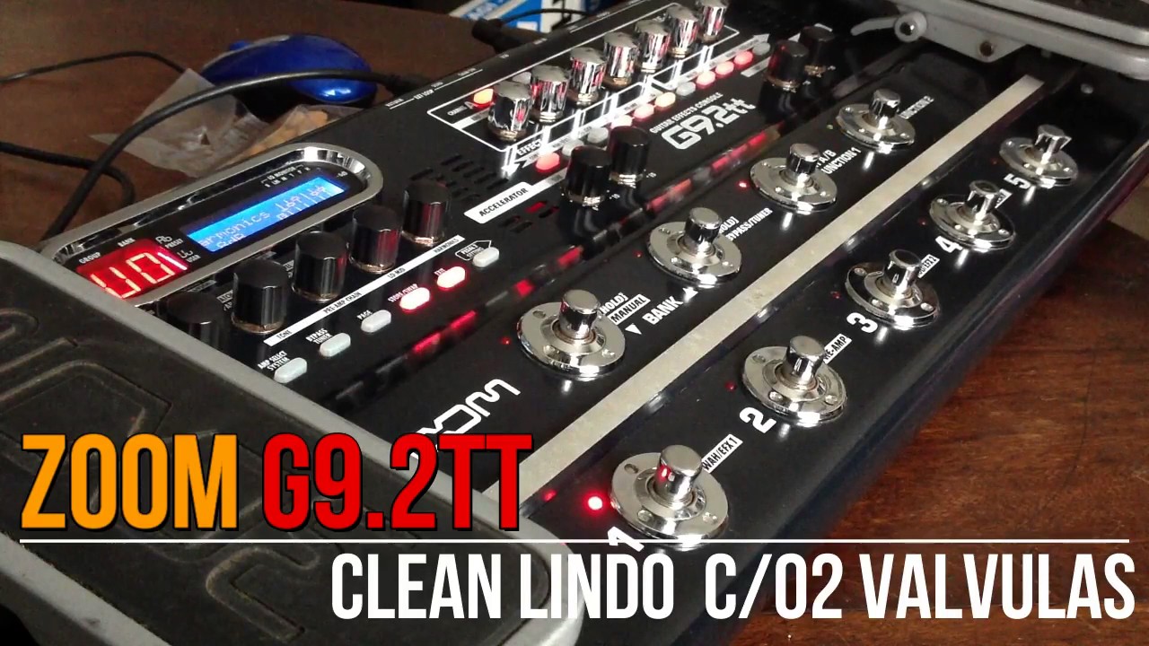 ZOOM G9.2TT CLEAN LINDO DUAS VAVCULAS - YouTube