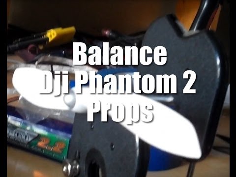 How to balance prop DJI Phantom 2 / Vision - YouTube