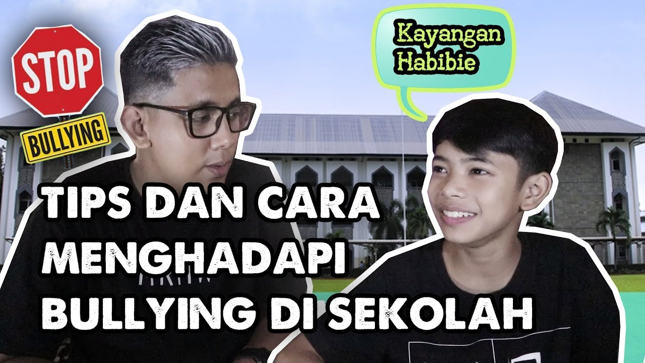 TIPS DAN CARA MENGHADAPI BULLYING DI SEKOLAH - YouTube
