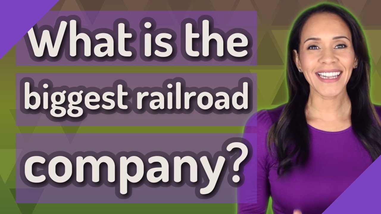 What Is The Biggest Railroad Company YouTube what-is-the-biggest-railroad-company-youtube