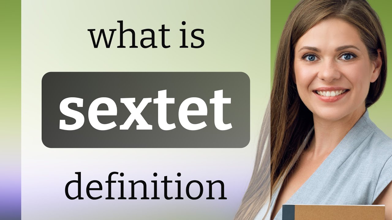 Sextet • what is SEXTET meaning - YouTube