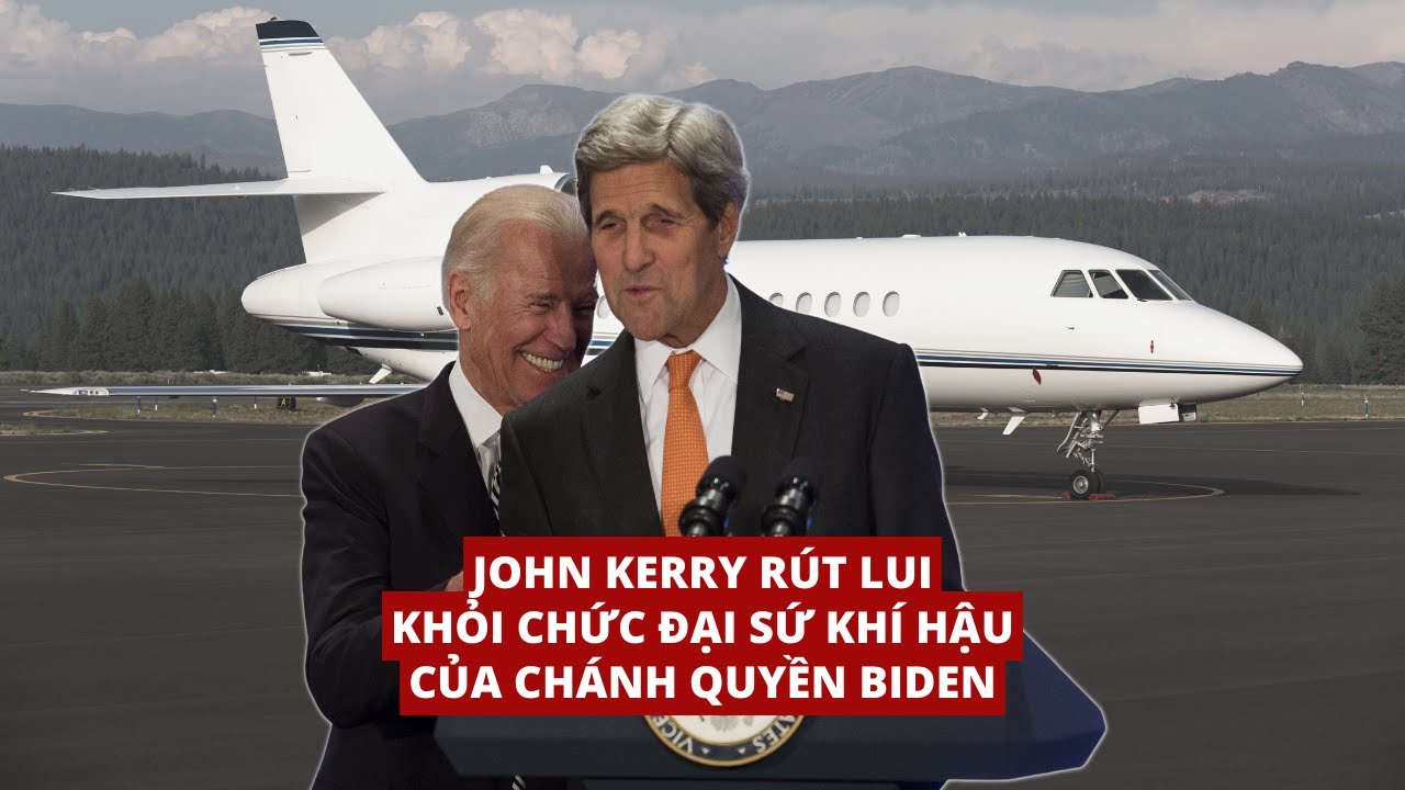 22JAN24 | JOHN KERRY RÚT LUI KHỎI CHỨC ĐẠI SỨ KHÍ HẬU CỦA CHÁNH QUYỀN ...