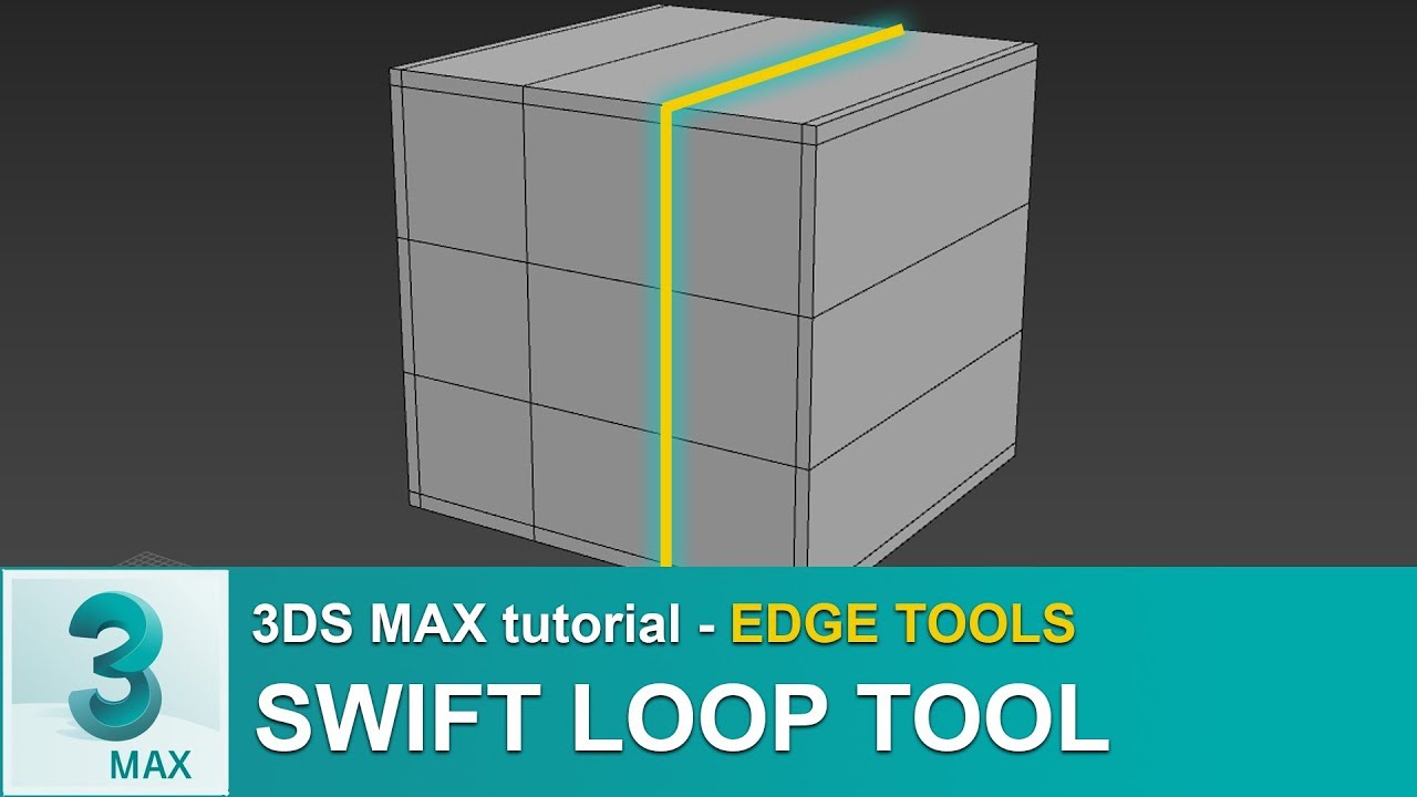 3ds Max 2018 Tutorial Edge Tools Swift Loop Tool Youtube