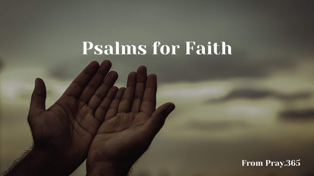 Psalms for Faith - YouTube