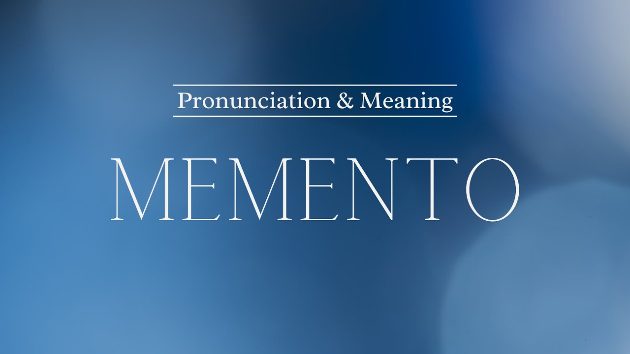 How to Pronounce: Memento | Pronunciation & Meaning (British English ...