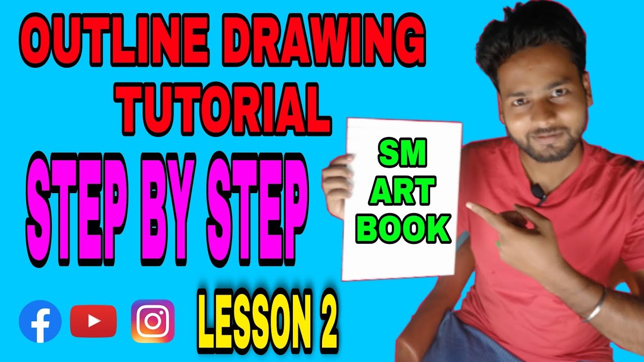 OUTLINE DRAWING TUTORIAL STEP BY STEP//BESIC DRAWING // SM ART BOOK ...