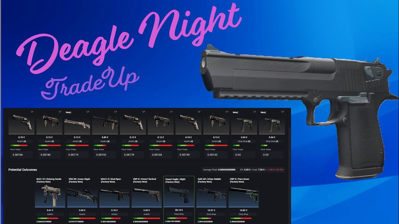 The 5% CS2 Desert Eagle night trade up !!!!! - YouTube