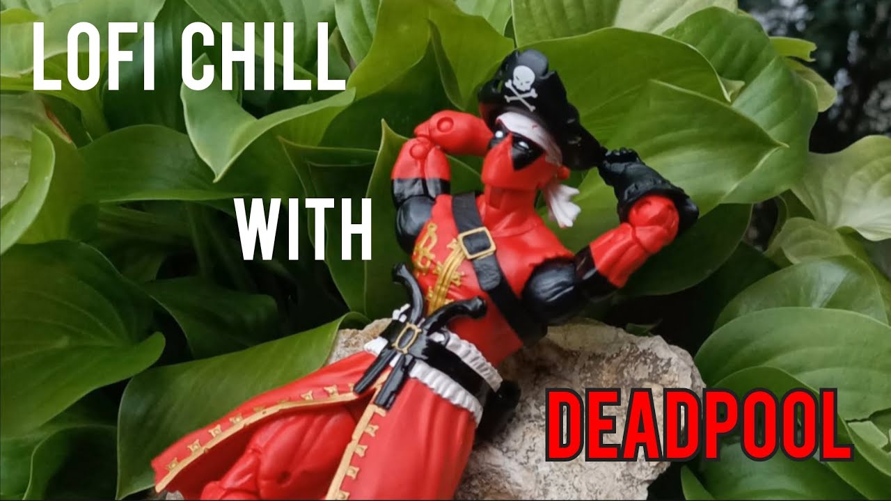 Deadpool lofi chill stop motion. kip calm and relax with Deadpool.# ...