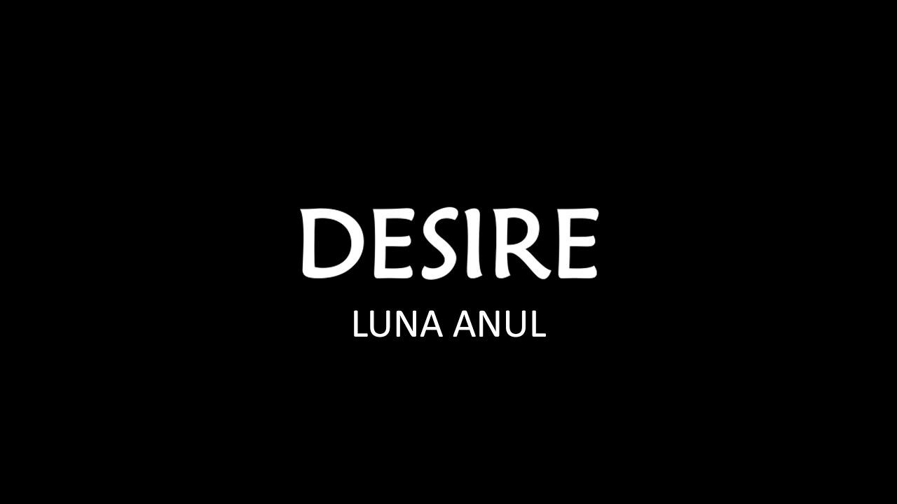 DESIRE [Lyric Video] / LUNA ANUL - YouTube