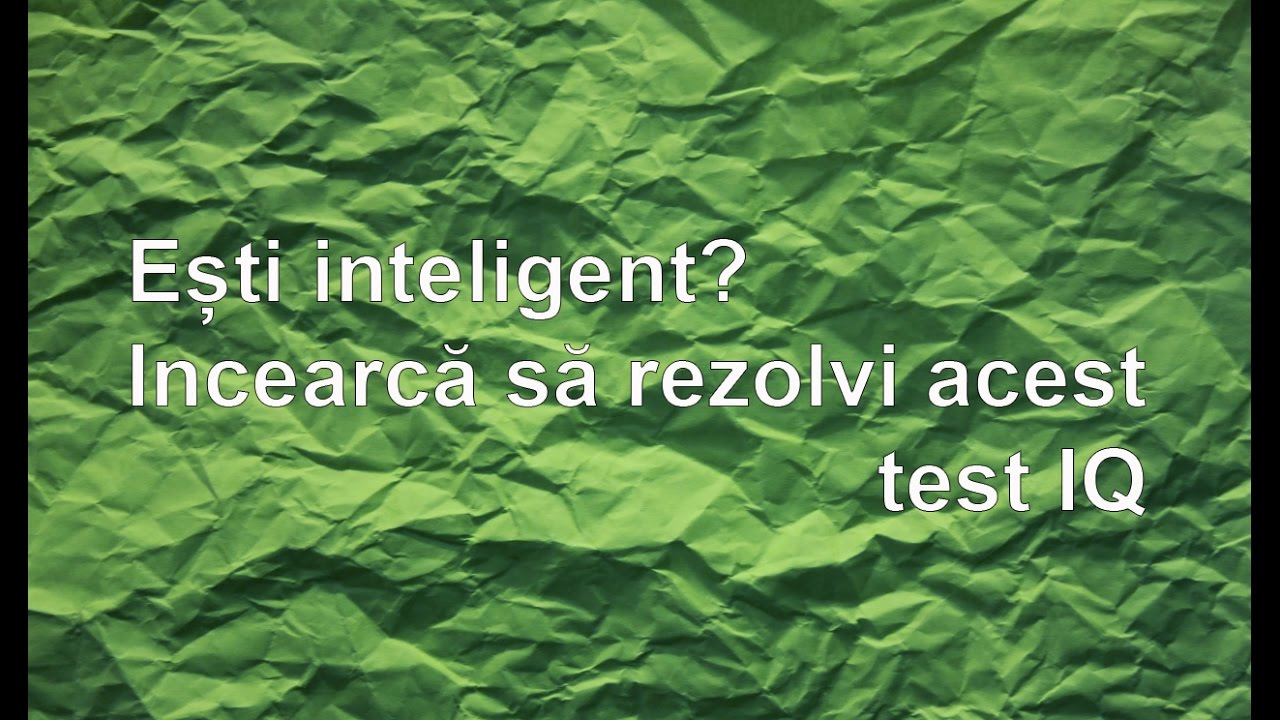 Test inteligenta 32 - YouTube