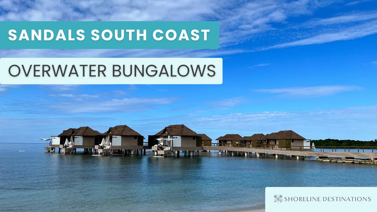 Sandals South Coast Overwater Bungalows | Shoreline Destinations - YouTube