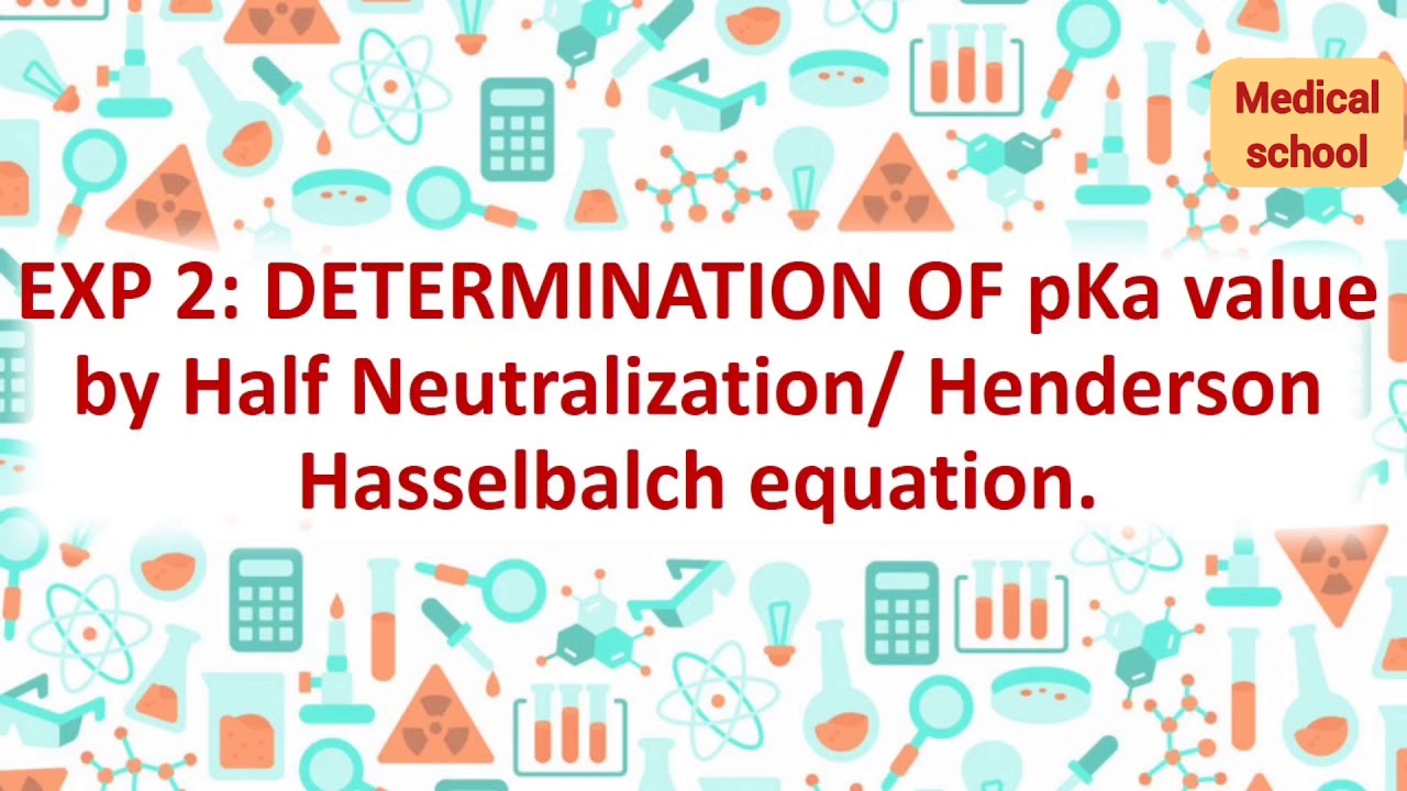 Determination of pKa value by Half Neutralization/ Henderson ...