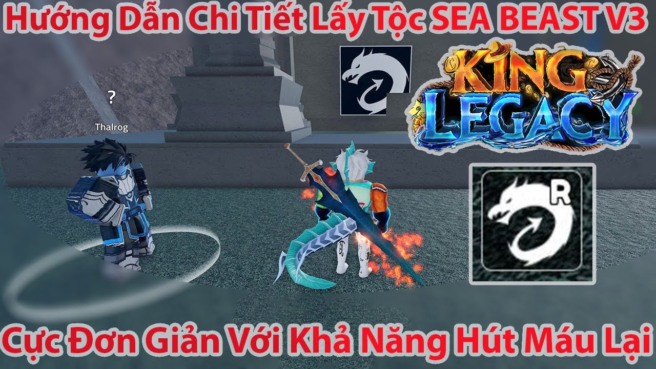 King Legacy - Hướng Dẫn Chi Tiết Lấy Tộc SEA BEAST V3 Cực Đơn Giản Với Khả Năng Hút Máu Lại ...