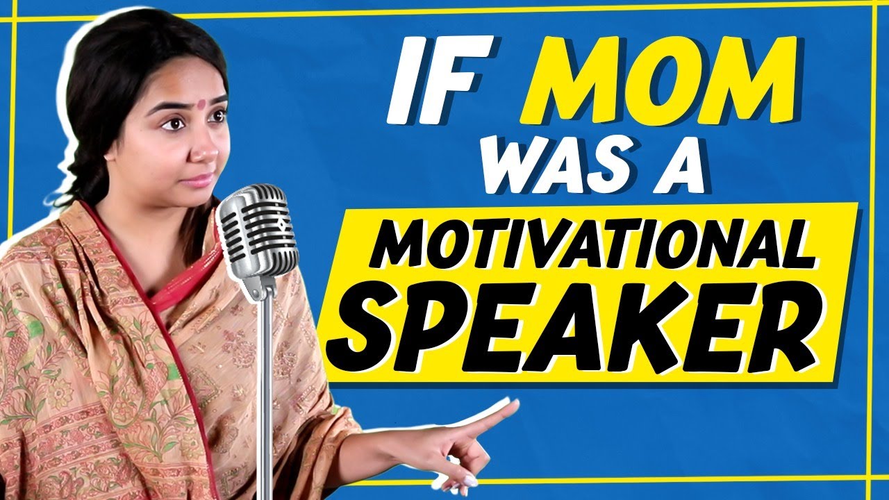 If My Mom Was A Motivational Speaker | MostlySane - YouTube
