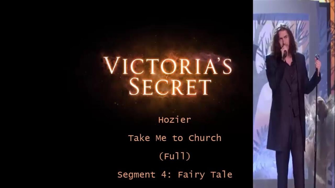 Hozier - Take Me to Church - Segment 4: Fairy Tale Victoria's Secret ...