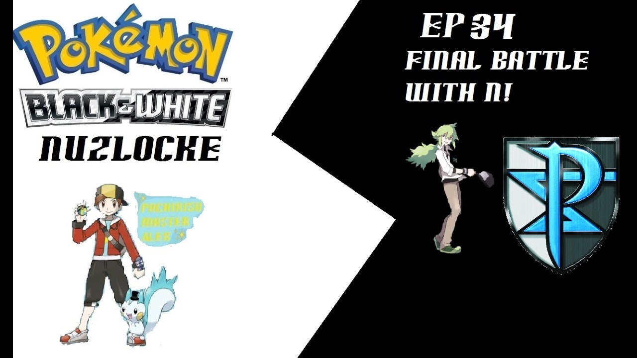Pokemon Black and White Nuzlocke episode 34 | Final Battle With N ...
