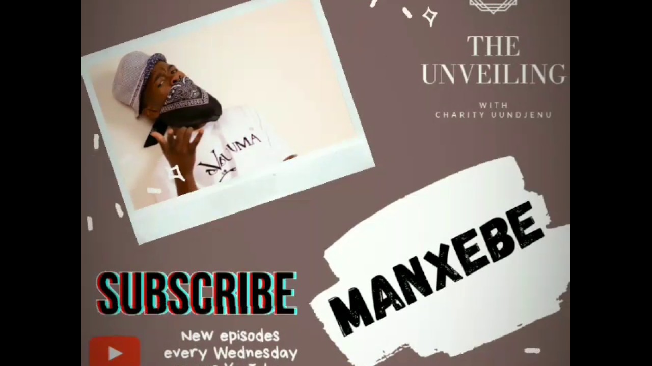 MANXEBE INTERVIEW ADVERT: The Unveiling Namibia - YouTube