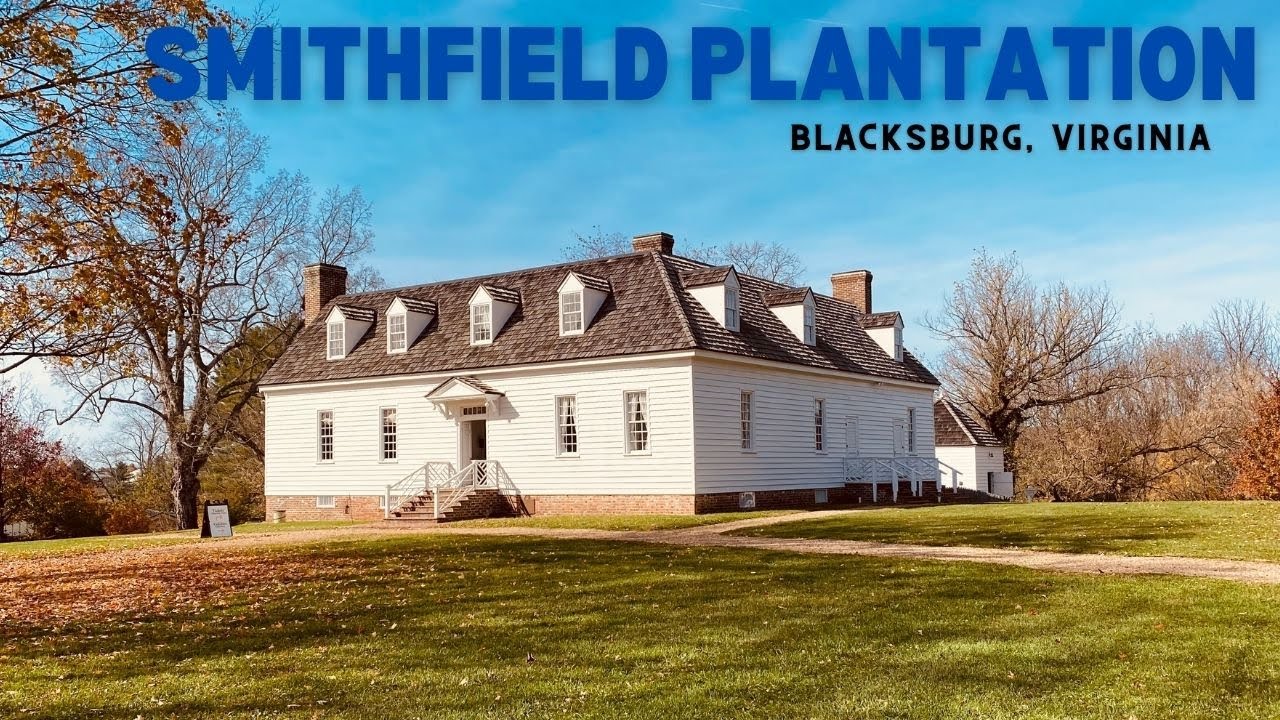 SMITHFIELD PLANTATION ..Colonial home on the Virginia frontier - YouTube