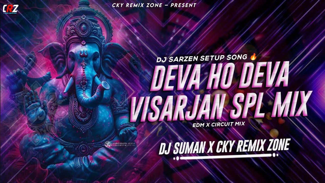 DEVA HO DEVA (EDM TAPORI MIX) DJ SUMAN X CKY REMIX ZONE - YouTube