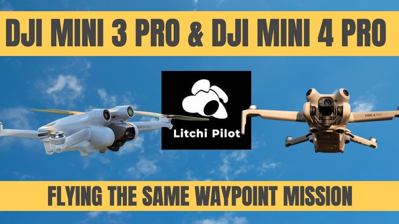 DJI Mini 4 Pro comparison with DJI Mini 3 Pro using the Litchi Pilot ...