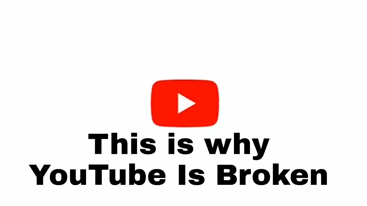 This Is Why YouTube Is Broken - YouTube