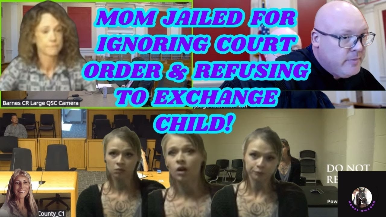 Mom Jailed For Ignoring Court Orders & Refusing To Show UP For Exchange ...