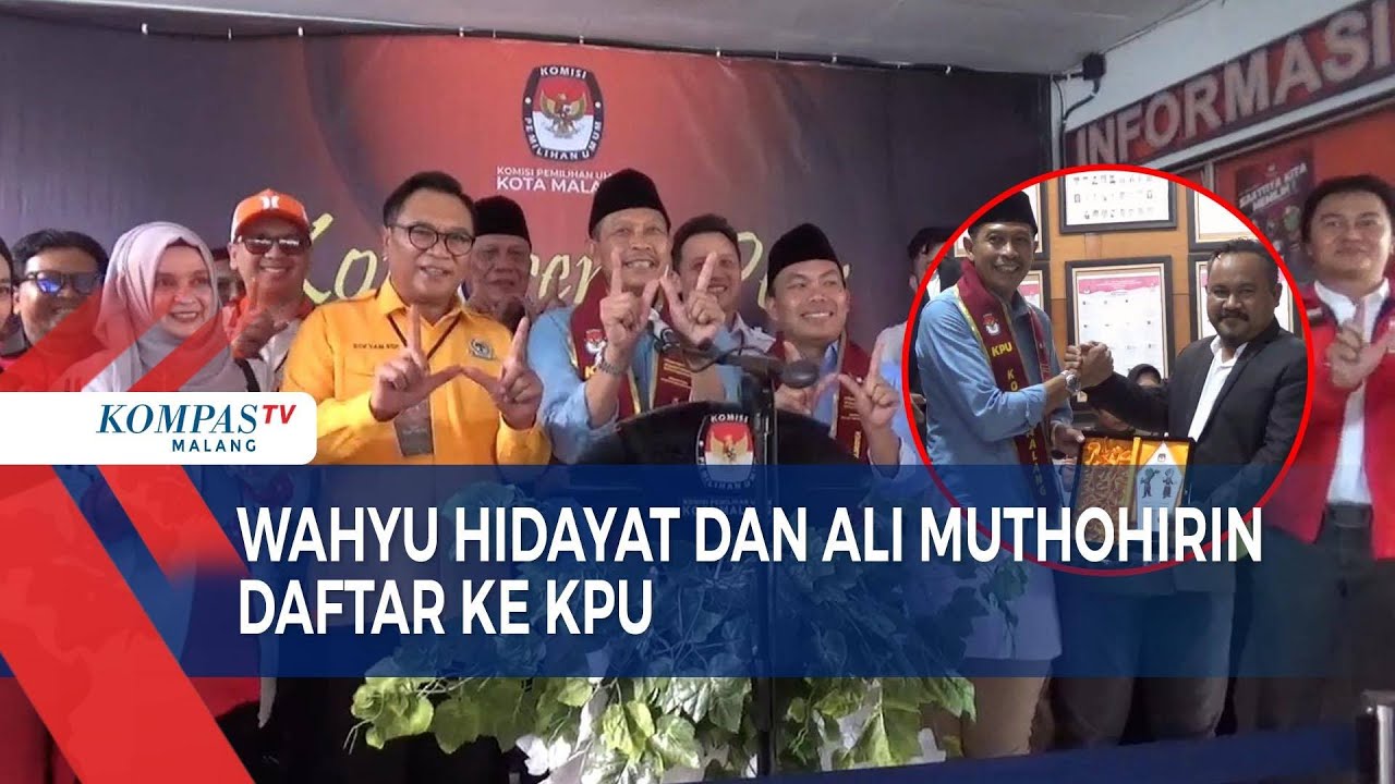 Wahyu Hidayat dan Ali Muthohirin Daftar Pilkada Kota Malang - YouTube