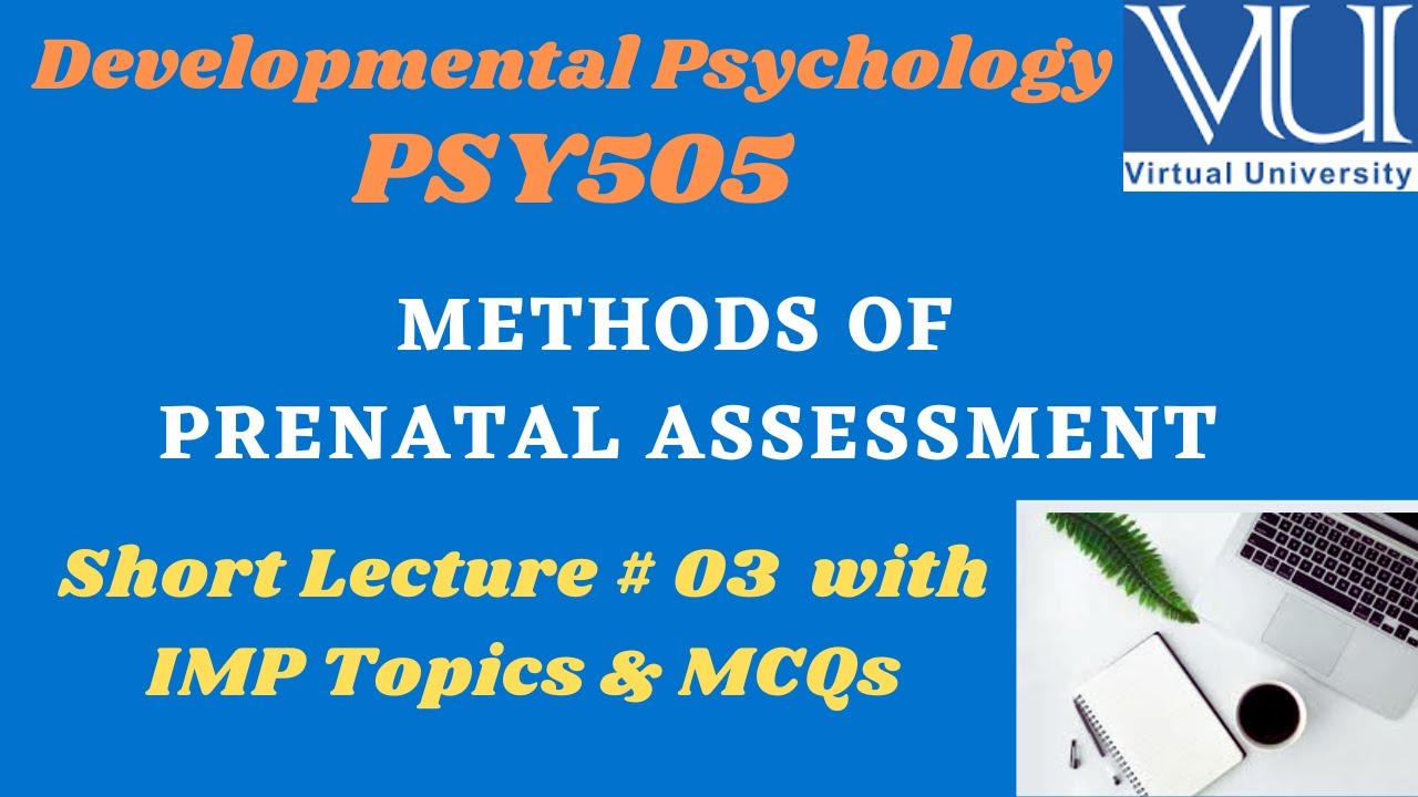 Developmental Psychology (PSY505)|Short lecture # 03 || METHODS OF ...