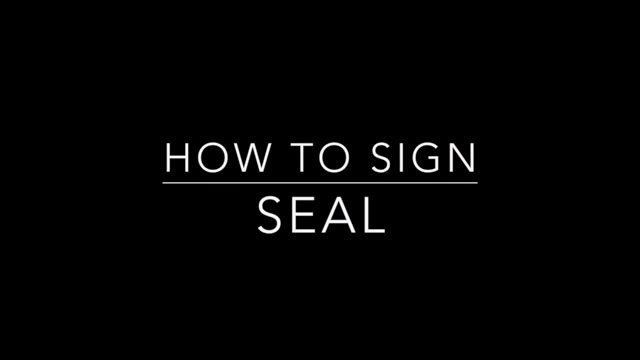 Learn How to Sign the Word Seal - YouTube