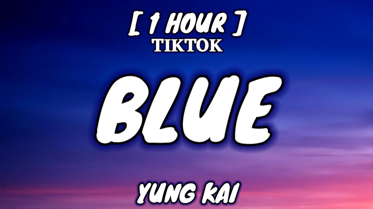 Yung Kai - Blue (Lyrics) [1 Hour Loop] "I'll imagine we fell in love ...