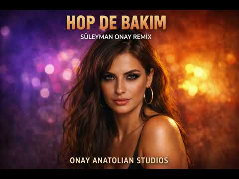 Hop De Bakim - Süleyman ONAY Remix