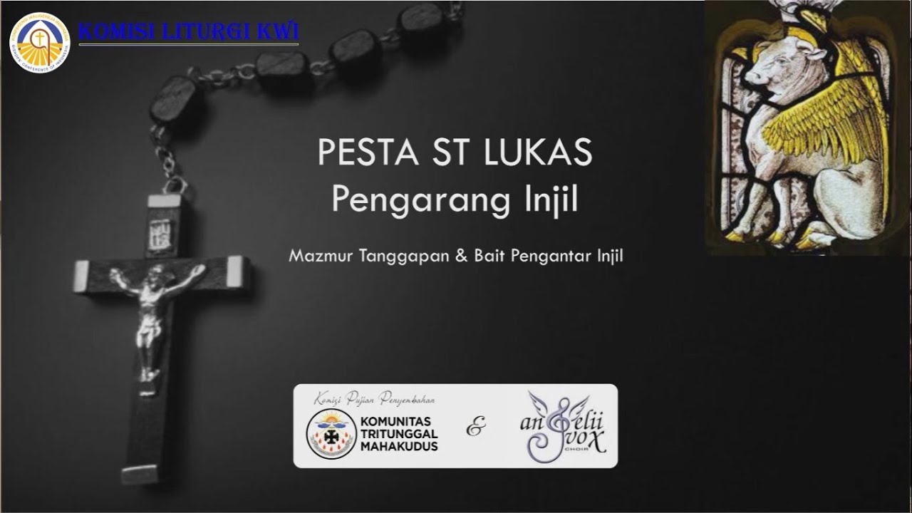 Mazmur Tanggapan dan Bait Pengantar Injil Pesta St. Lukas, Pengarang ...