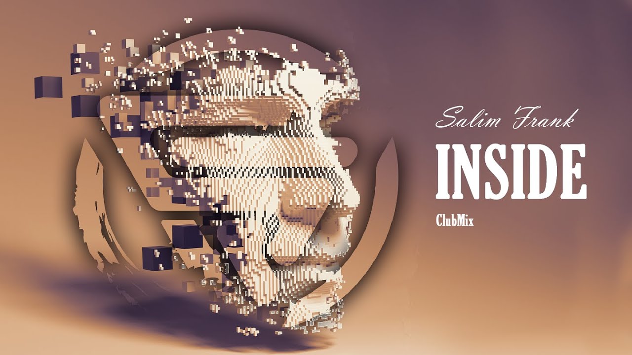 Salim Frank - INSIDE (ClubMix) - YouTube