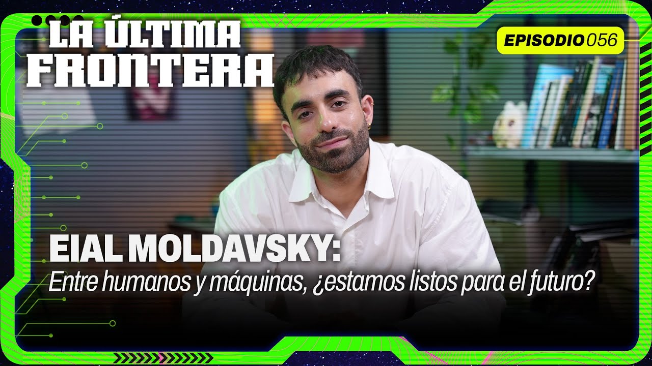 Eial Moldavsky y la tecnología como transformador de vidas ¿Estamos ...