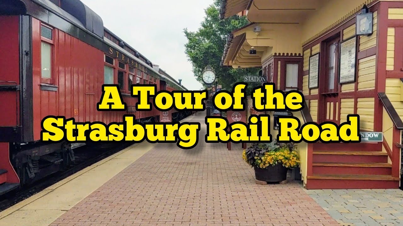 A Tour of Strasburg Rail Road - YouTube