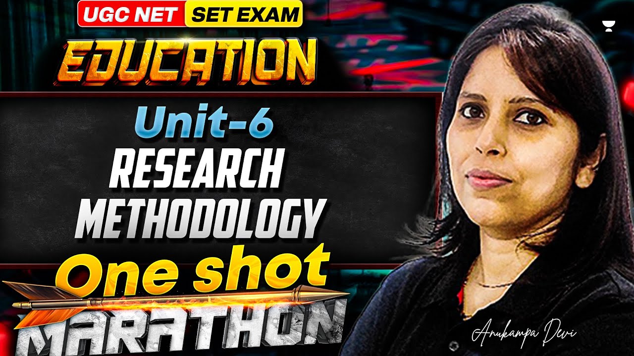 UGC NET Education Dec 2025 | Unit-6 Research Methodology One shot ...