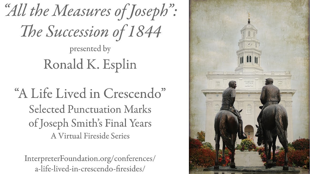 Ronald K. Esplin: “All the Measures of Joseph” – Keys and Continuity in ...
