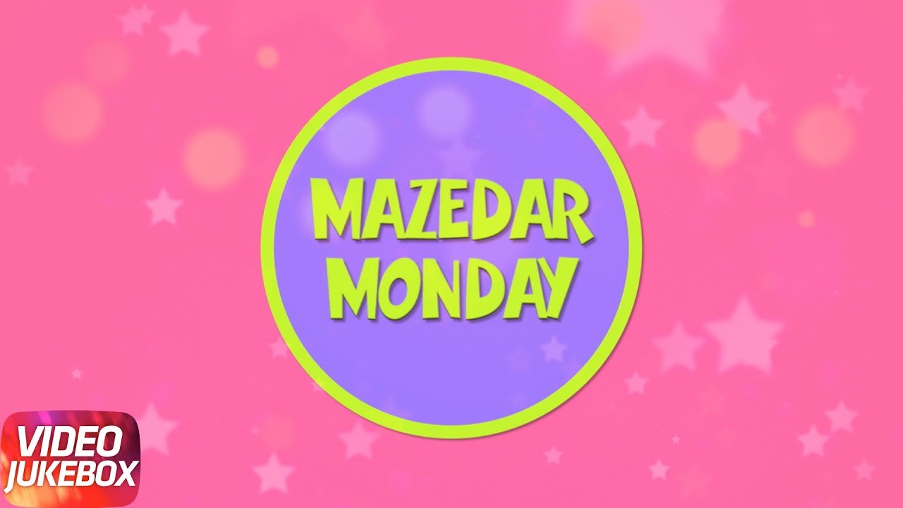 Mazedar Monday | Punjabi Songs Collection 2017 | Speed Records ...