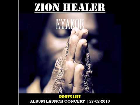 Zion Healer - Eyakoe - YouTube