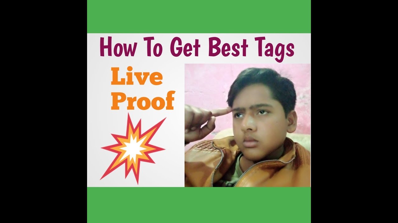 How to get best tags Live Proof. - YouTube