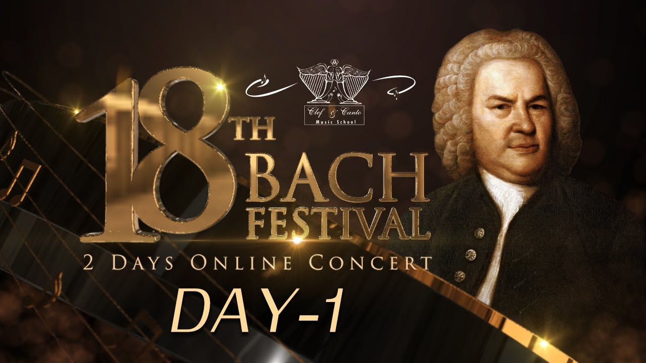 18th Bach Festival | 2 Days Online Concert | Day 1 | Clef & Canto Music ...