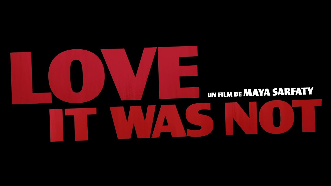 Love It Was Not (2020) - Bande annonce HD VOST - YouTube