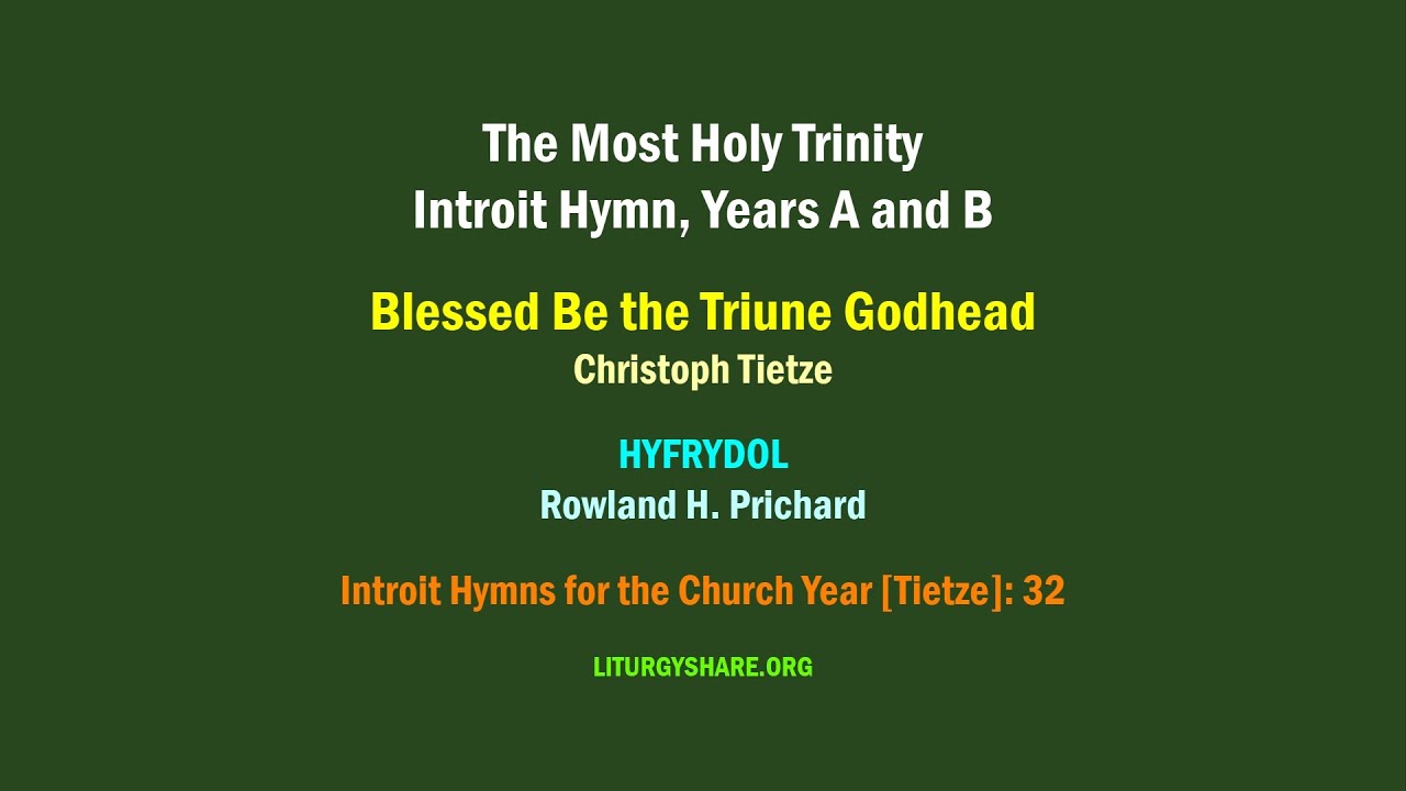The Most Holy Trinity: Introit Hymn, Years A and B [Tietze / HYFRYDOL ...