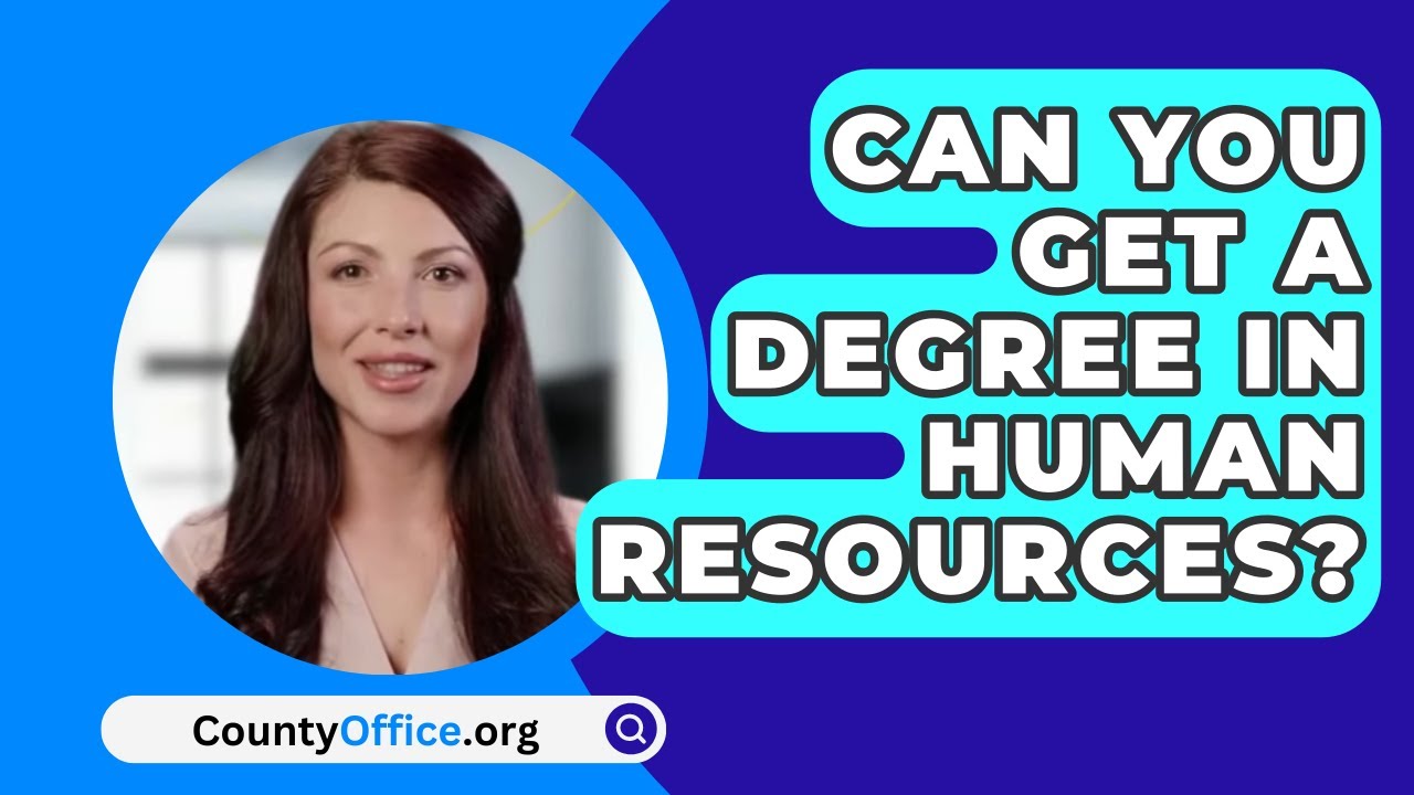 Can You Get A Degree In Human Resources CountyOffice YouTube can-you-get-a-degree-in-human-resources-countyoffice-youtube