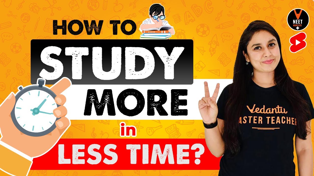 How to Study More in Less Time? | Tips For Students | Meenakshi Ma'am ...