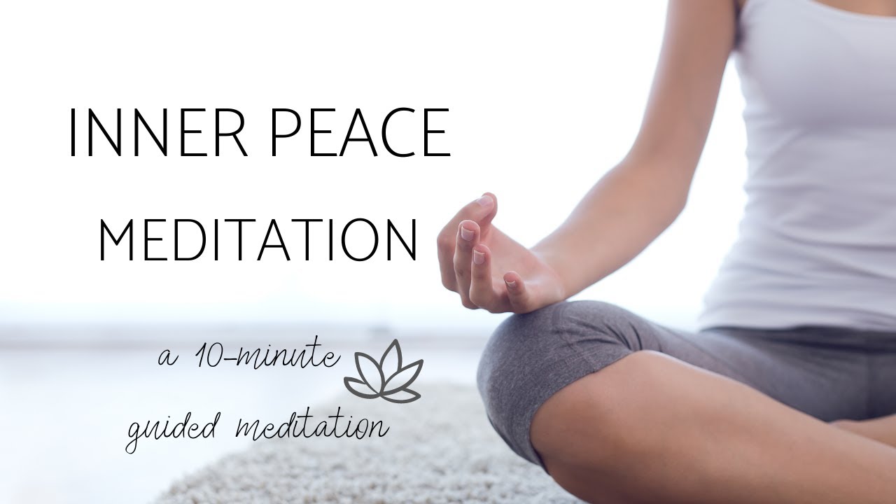 inner peace 10-minute guided meditation - YouTube