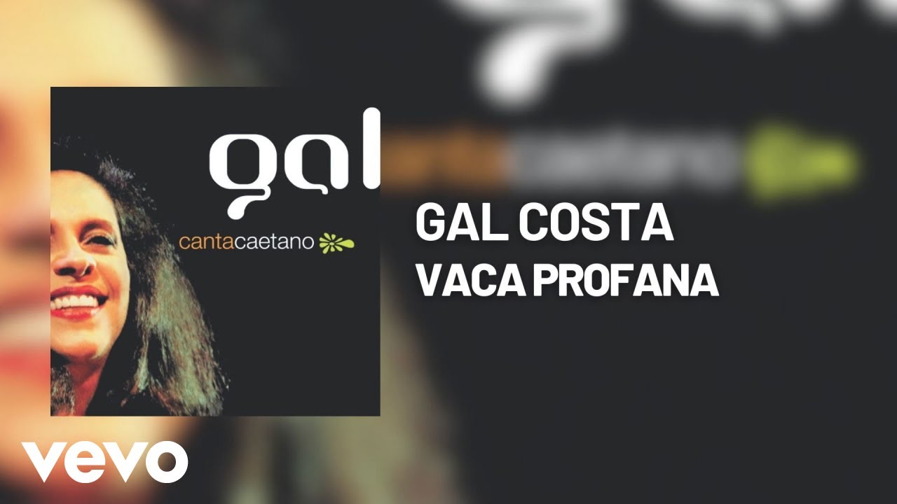 Gal Costa - Vaca Profana (Áudio Oficial) - YouTube