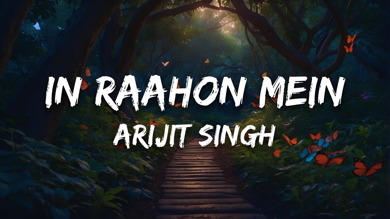 In Raahon Mein (Lyrics) | The Archies | Arijit Singh | Shankar Ehsaan ...
