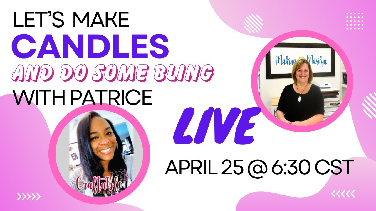 Let's Make Candles - Live with Patrice of Craftable Things - and of ...